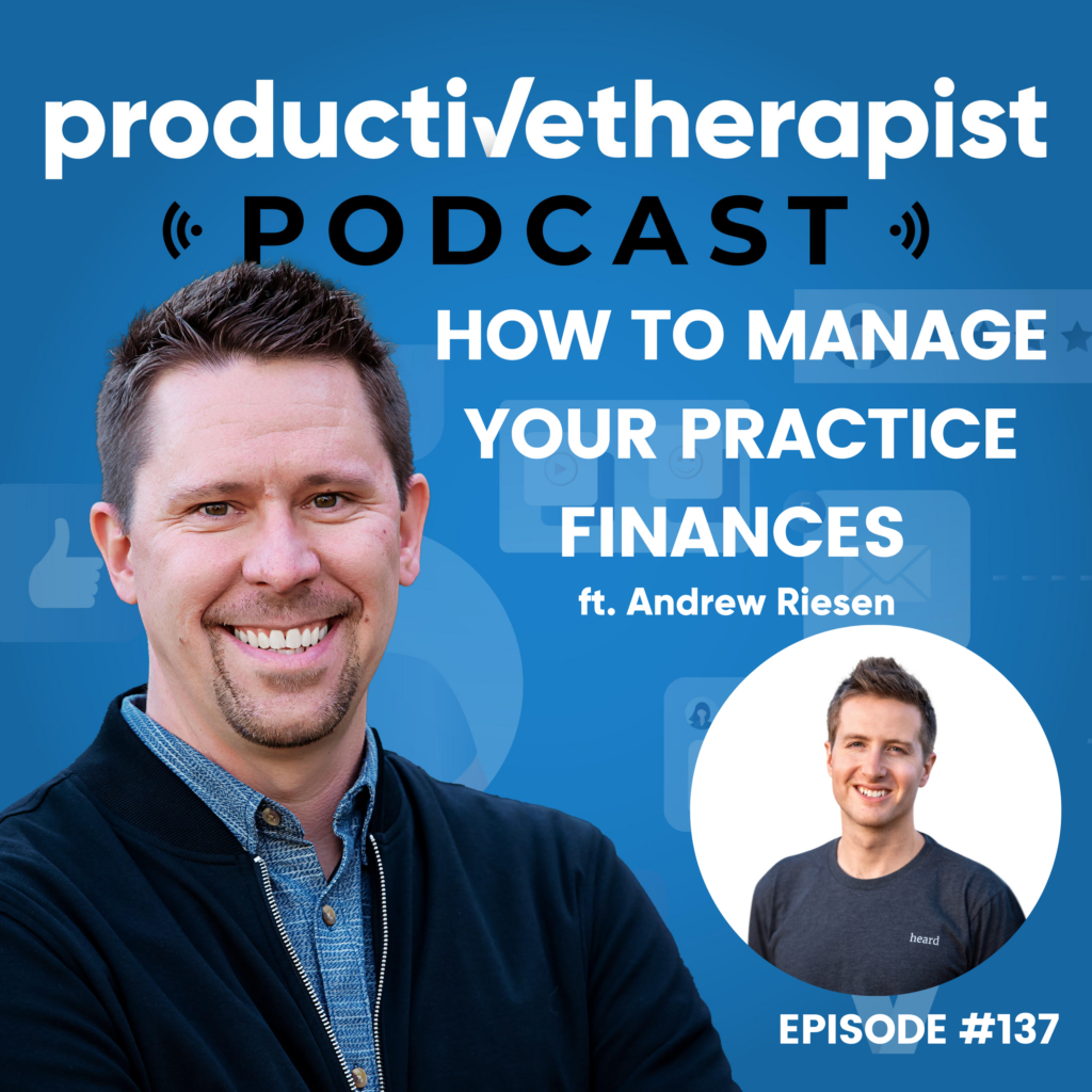 How To Manage Your Practice Finances - Productive Therapist