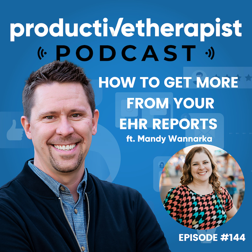 How To Get More From Your EHR Reports ft. Mandy Wannarka - Productive ...