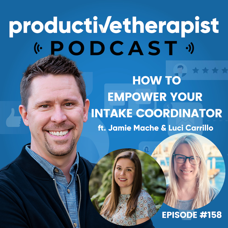 How To Empower Your Intake Coordinator - Productive Therapist